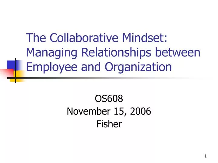 PPT - The Collaborative Mindset: Managing Relationships between Employee and Organization ...