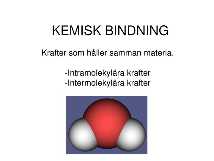 PPT - KEMISK BINDNING PowerPoint Presentation, free download - ID:1334937