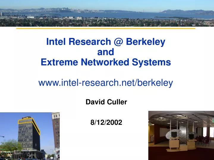 PPT - Intel Research @ Berkeley and Extreme Networked Systems www.intel ...
