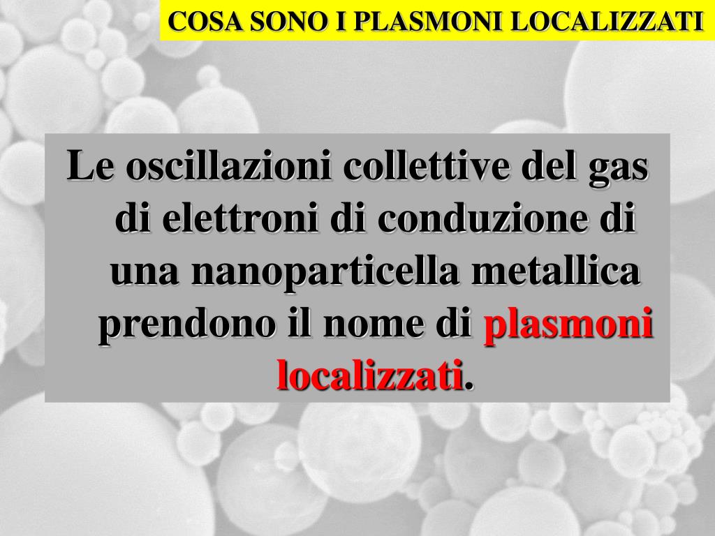 PPT - Fenomeni di risonanza plasmonica all’interfaccia metallo-organico ...