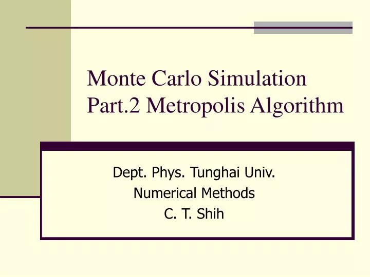 Ppt Monte Carlo Simulation Part 2 Metropolis Algorithm Powerpoint Presentation Id 1345361