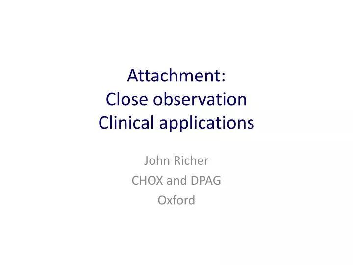 PPT - Attachment: Close observation Clinical applications PowerPoint ...