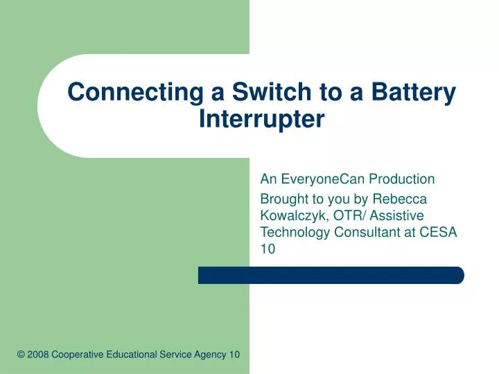 PPT - Connecting a Switch to a Battery Interrupter PowerPoint ...