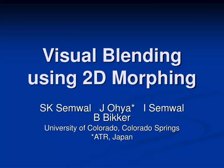 PPT - Visual Blending using 2D Morphing PowerPoint Presentation, free download - ID:1351075