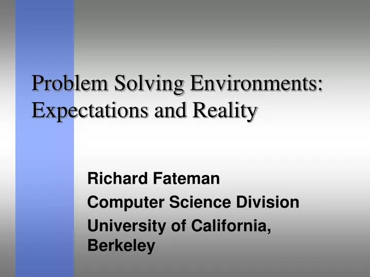 PPT - Problem Solving Environments: Expectations and Reality PowerPoint ...