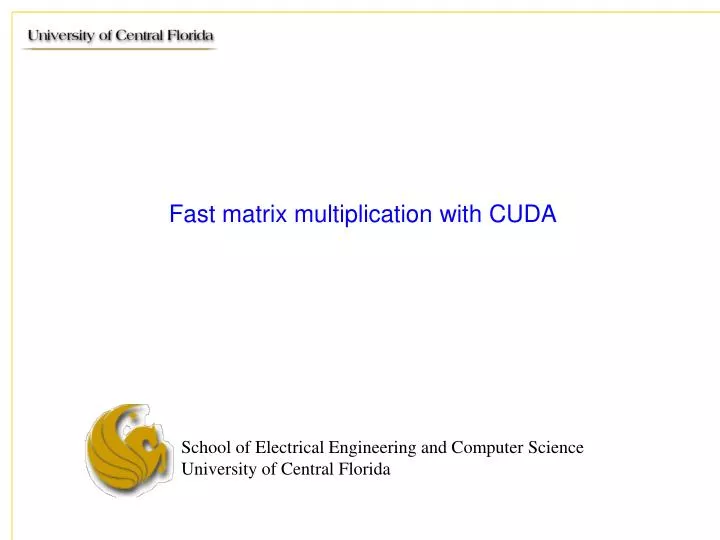PPT - Fast matrix multiplication with CUDA PowerPoint Presentation ...