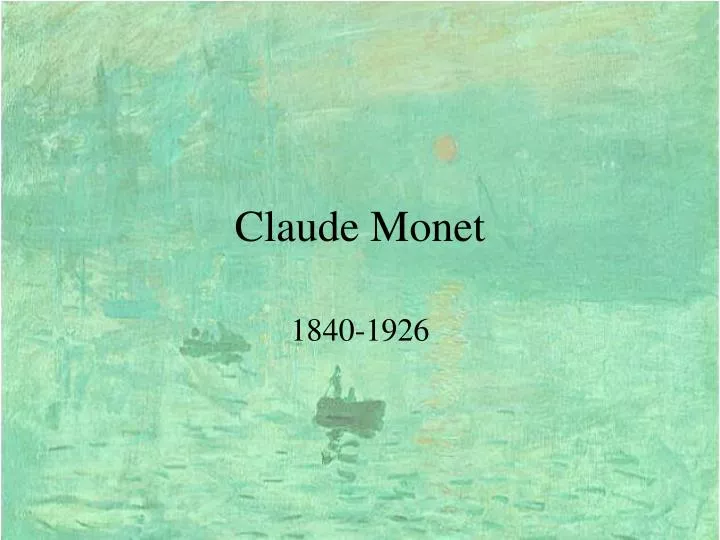 PPT - Claude Monet PowerPoint Presentation, free download - ID:1353064