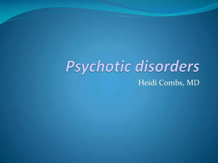 PPT - Psychotic disorders PowerPoint Presentation, free download - ID ...
