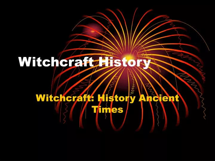 PPT - Witchcraft History PowerPoint Presentation, free download - ID:1354421