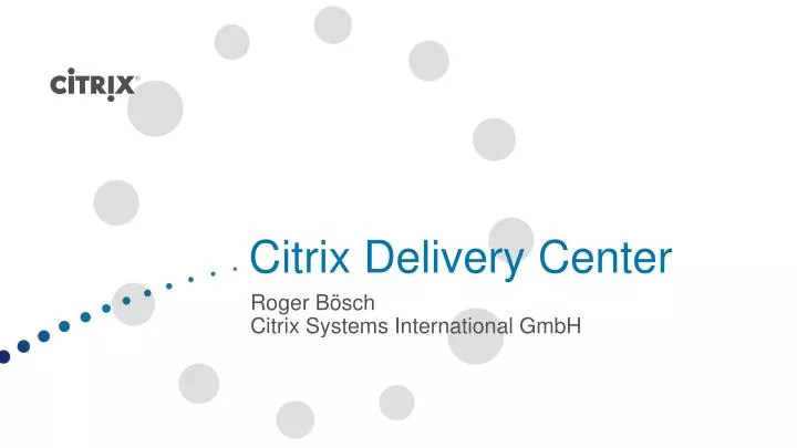 PPT - Citrix Delivery Center PowerPoint Presentation, free download ...