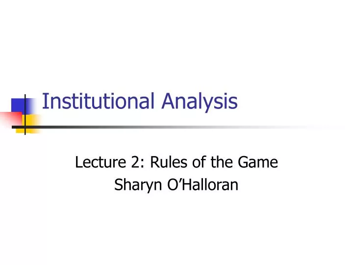 PPT - Institutional Analysis PowerPoint Presentation, free download ...