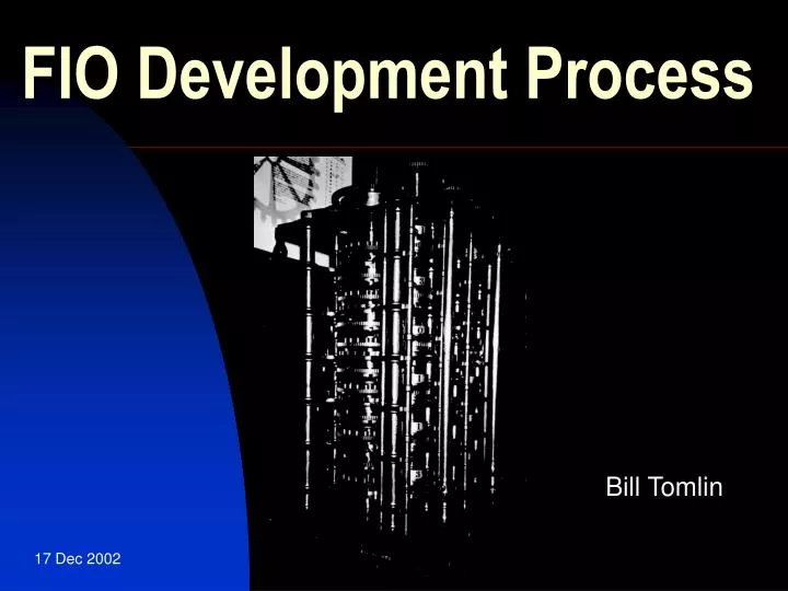 PPT - FIO Development Process PowerPoint Presentation, free download ...