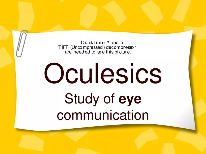 PPT - Oculesics PowerPoint Presentation, free download - ID:1356929