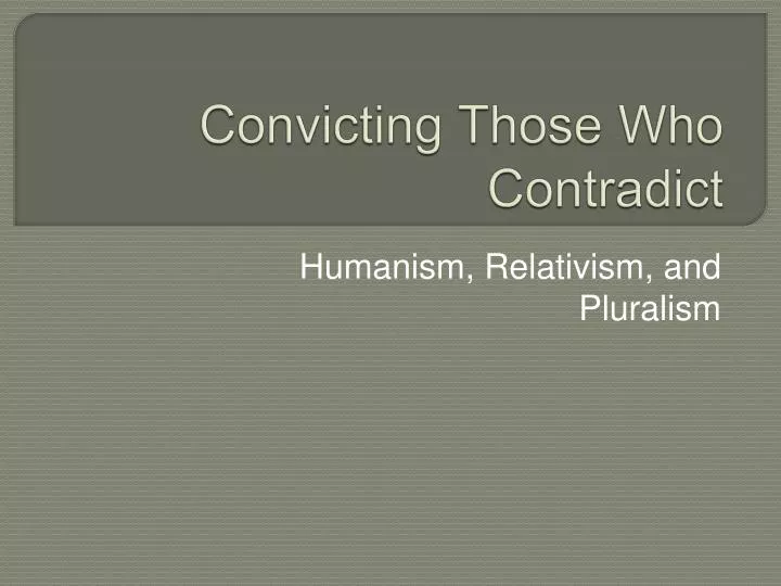PPT - Convicting Those Who Contradict PowerPoint Presentation, free ...