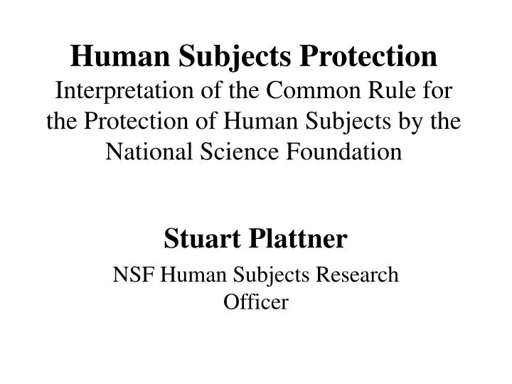 PPT - Human Subjects Protection Interpretation of the Common Rule for ...