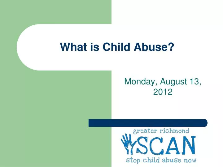 PPT - What is Child Abuse? PowerPoint Presentation, free download - ID ...