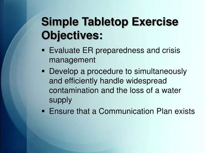 PPT - Simple Tabletop Exercise Objectives: PowerPoint Presentation ...