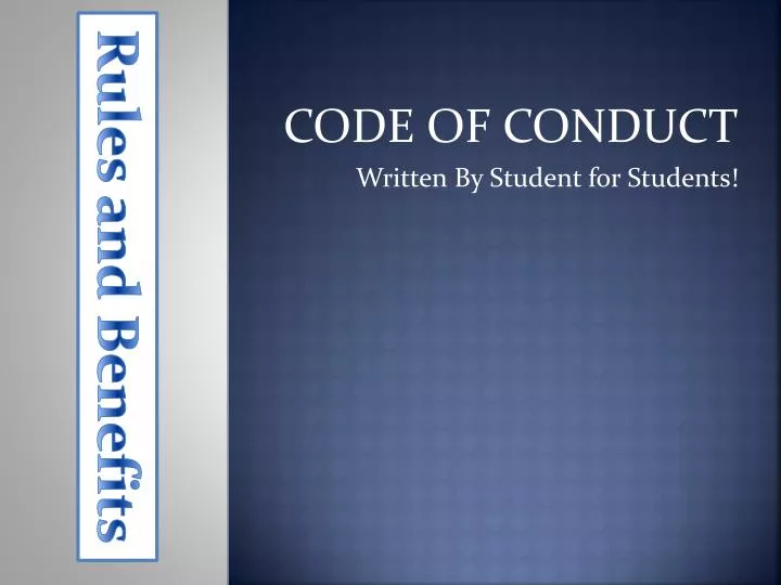 PPT - CODE OF CONDUCT Written By Student for Students! PowerPoint ...