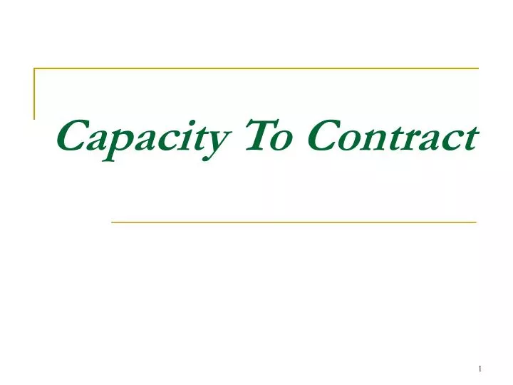 PPT - Capacity To Contract PowerPoint Presentation, free download - ID:1359456