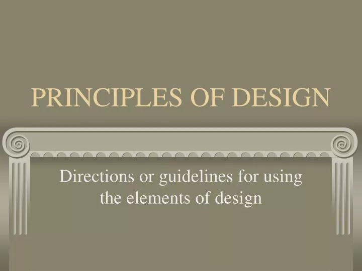 PPT - PRINCIPLES OF DESIGN PowerPoint Presentation, free download - ID ...