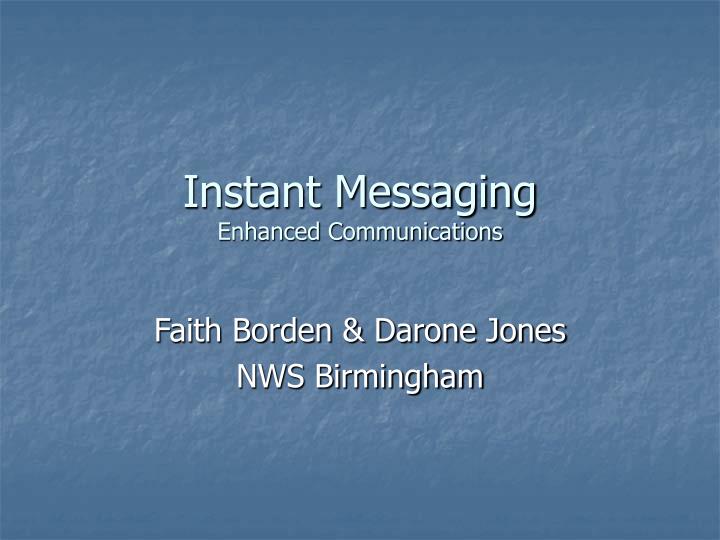 PPT - Instant Messaging Enhanced Communications PowerPoint Presentation ...
