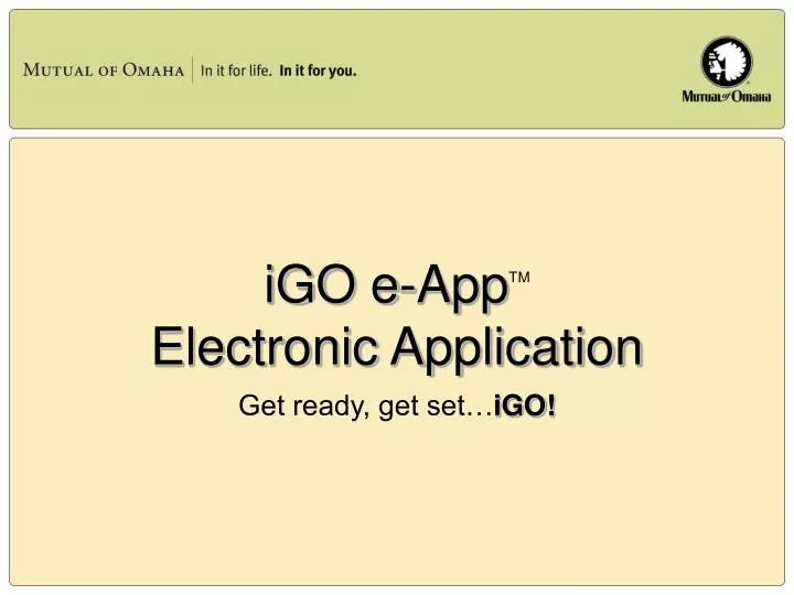 PPT - iGO e-App TM Electronic Application PowerPoint Presentation, free ...