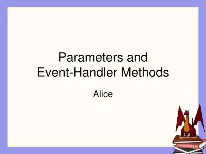 Ppt Parameters And Event Handler Methods Powerpoint Presentation