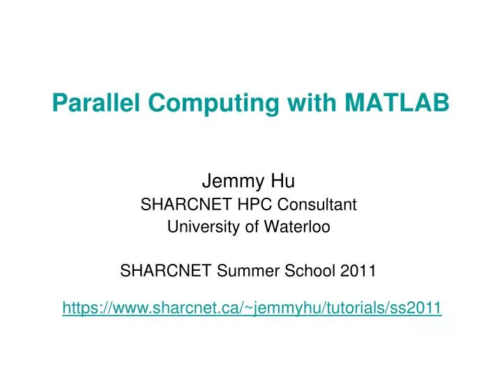PPT - Parallel Computing with MATLAB PowerPoint Presentation, free download - ID:1361355
