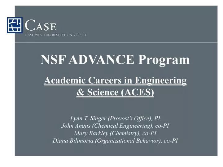 PPT - NSF ADVANCE Program Academic Careers in Engineering & Science (ACES) PowerPoint ...