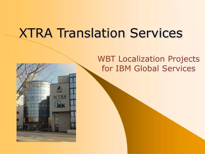 PPT - XTRA Translation Services PowerPoint Presentation, free download ...
