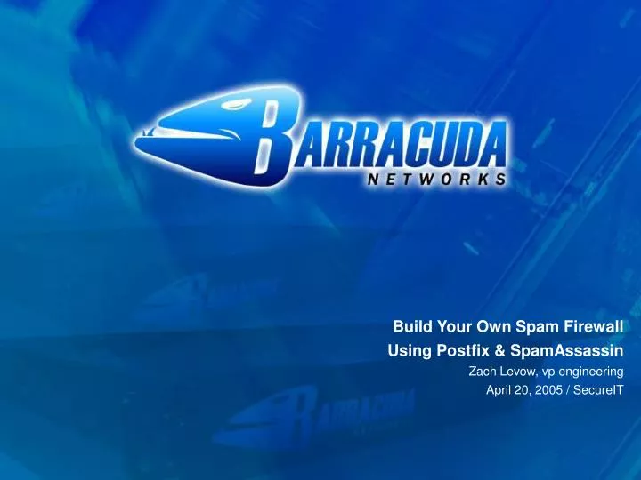 PPT - Build Your Own Spam Firewall Using Postfix & SpamAssassin Zach ...