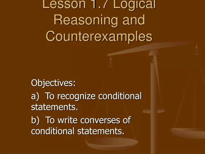 Ppt Lesson 17 Logical Reasoning And Counterexamples Powerpoint
