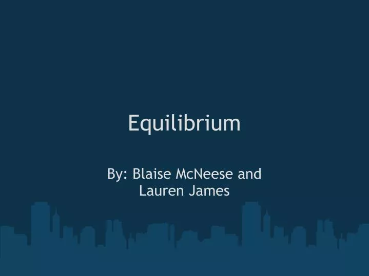 PPT - Equilibrium PowerPoint Presentation, free download - ID:1364639