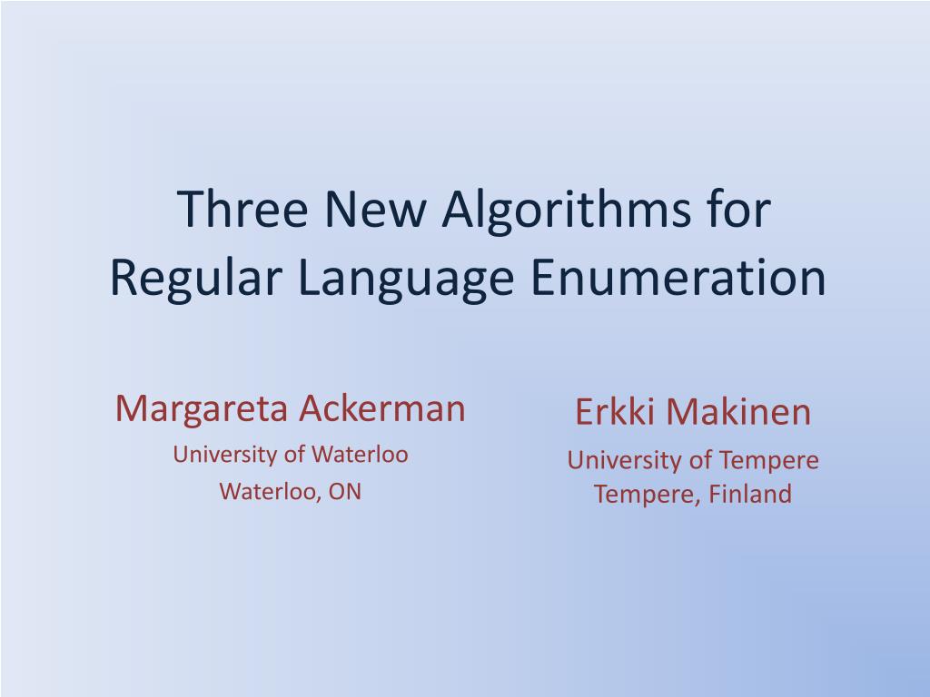 PPT - Three New Algorithms for Regular Language Enumeration PowerPoint ...