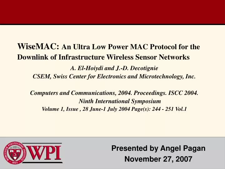 PPT - WiseMAC: An Ultra Low Power MAC Protocol for the Downlink of Infrastructure Wireless ...