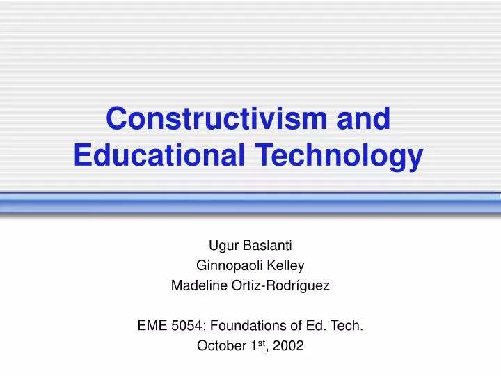 Ppt Constructivism And Educational Technology Powerpoint Presentation