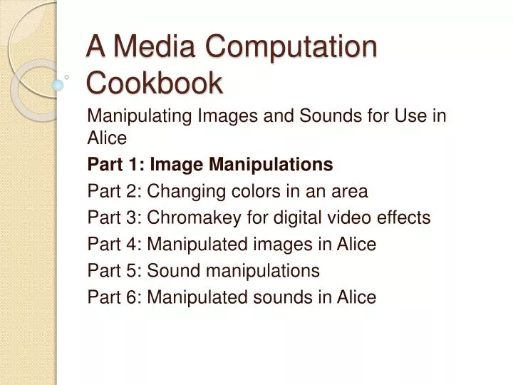 PPT - A Media Computation Cookbook PowerPoint Presentation, free ...