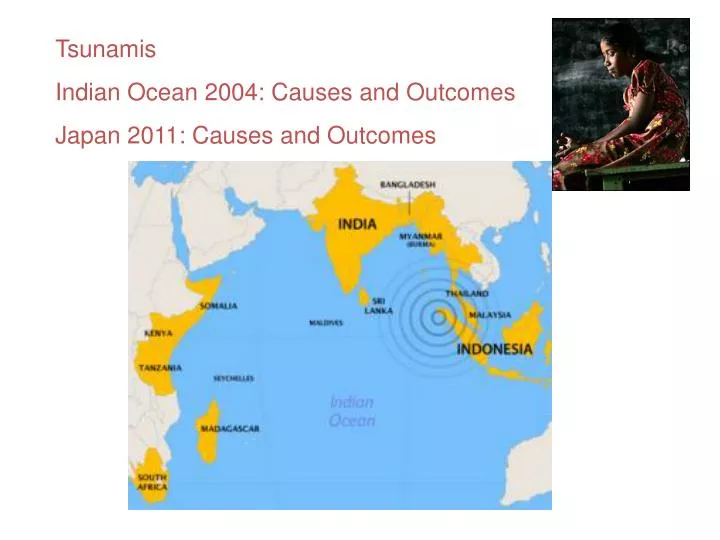 PPT - Tsunamis Indian Ocean 2004: Causes and Outcomes Japan 2011 ...