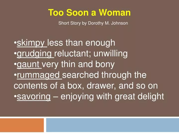 PPT - skimpy less than enough grudging reluctant; unwilling gaunt very ...