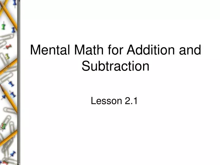 PPT - Mental Math for Addition and Subtraction PowerPoint Presentation ...