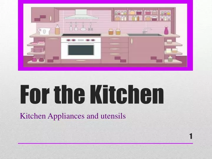 PPT - For the Kitchen PowerPoint Presentation, free download - ID:1371825