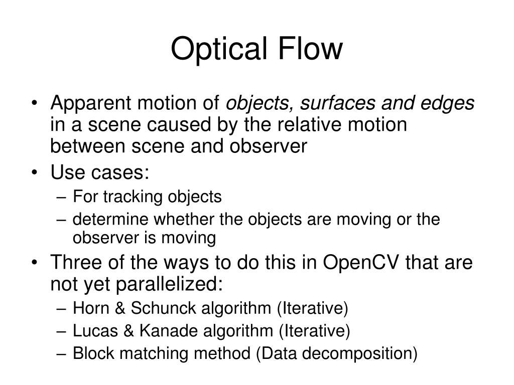Ppt Parallelizing Opencv Optical Flow Algorithms Powerpoint Presentation Id1372958