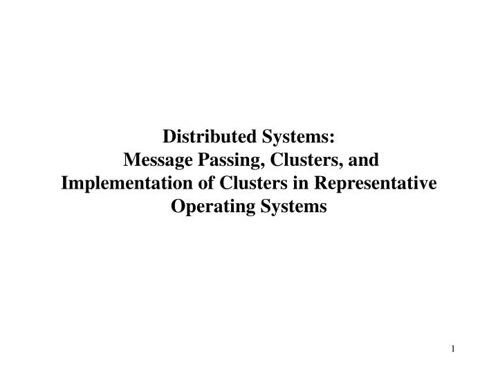 Ppt Distributed Systems Message Passing Clusters And Implementation Of Clusters In