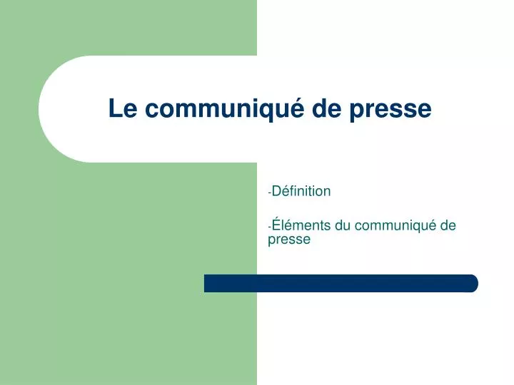 PPT - Le communiqué de presse PowerPoint Presentation, free download ...