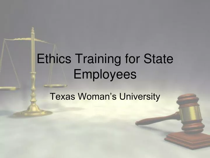 PPT - Ethics Training for State Employees PowerPoint Presentation, free ...