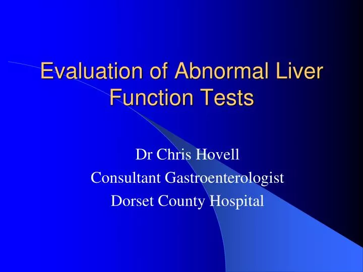 PPT - Evaluation of Abnormal Liver Function Tests PowerPoint ...