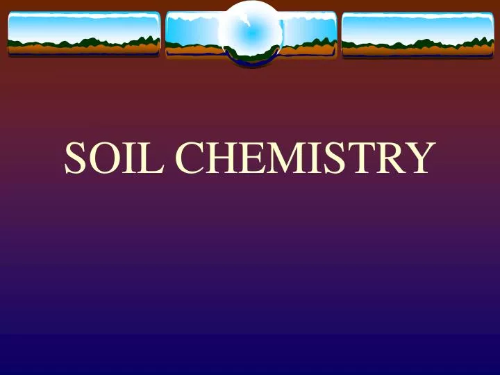 PPT - SOIL CHEMISTRY PowerPoint Presentation, free download - ID:1375556