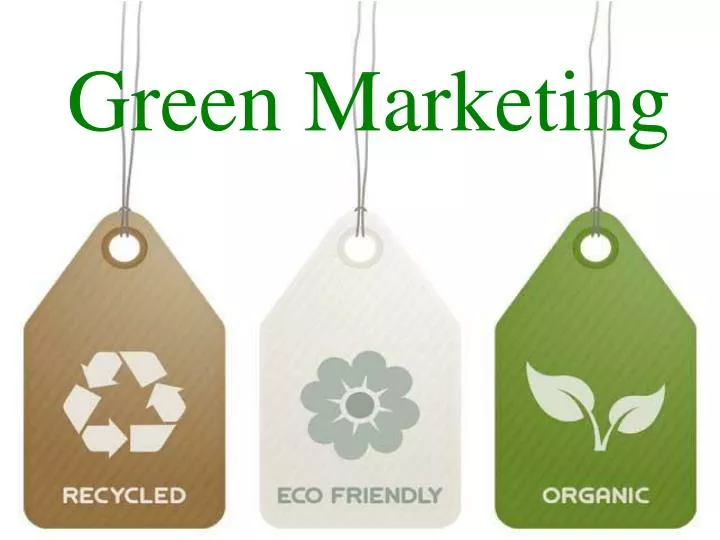 PPT - Green Marketing PowerPoint Presentation, free download - ID:1375938