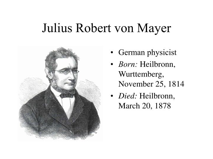 PPT - JULIUS ROBERT MAYER PowerPoint Presentation - ID:1376730