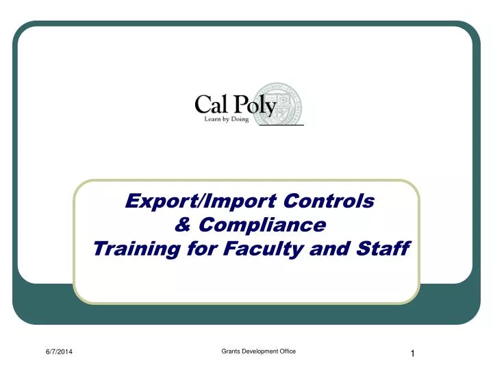 PPT - Export/Import Controls & Compliance Training for Faculty and ...